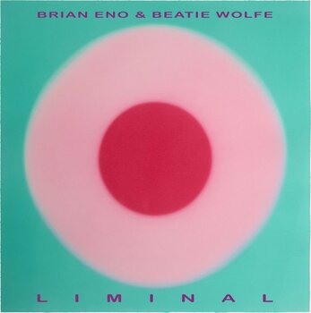 Beatie Wolfe & Brian Eno - Liminal (LP) - Muziker